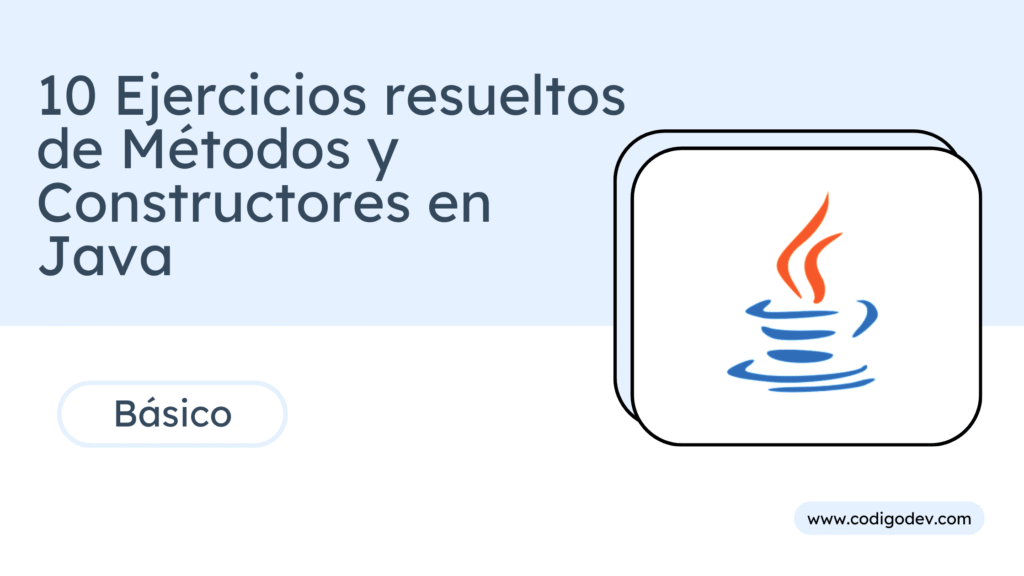 10 Ejercicios resueltos de Métodos y Constructores en Java - Codigo Dev