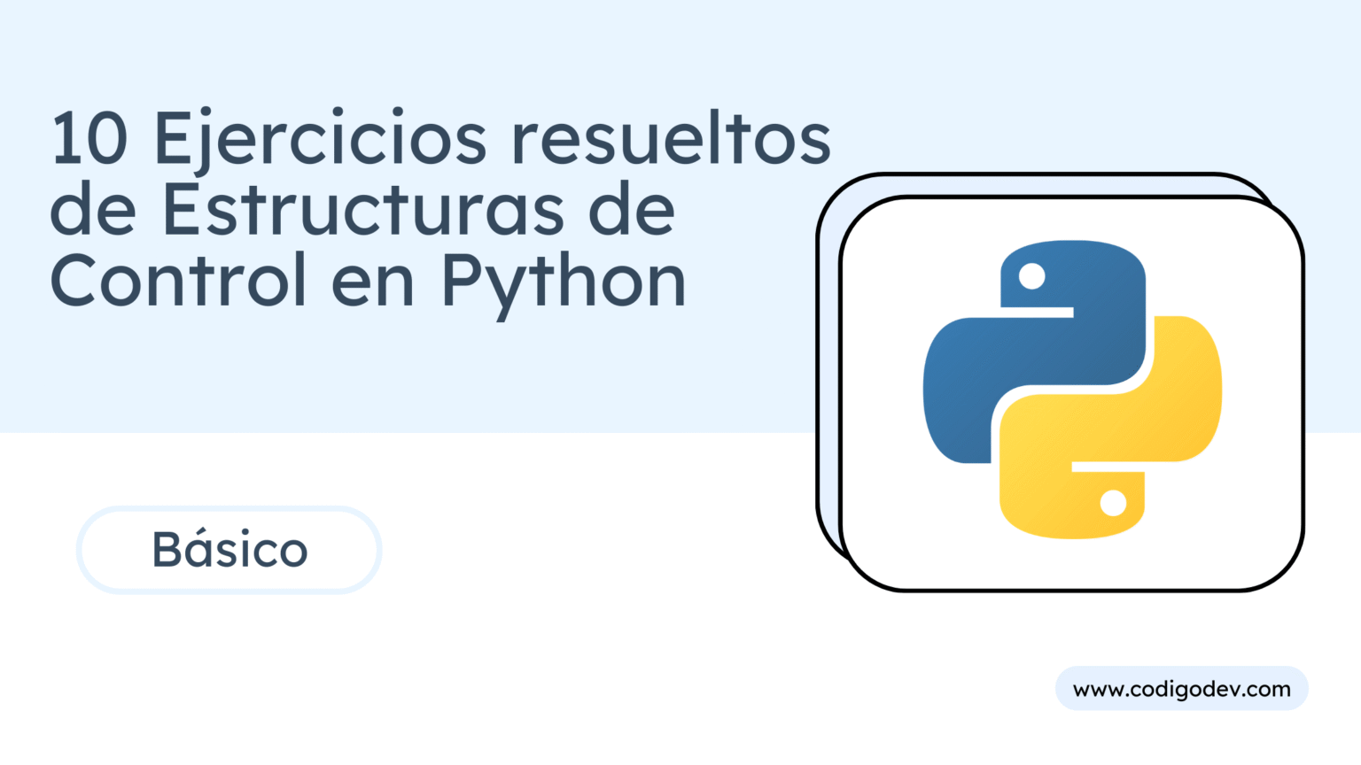 10 Ejercicios resueltos de Estructuras de Control en Python